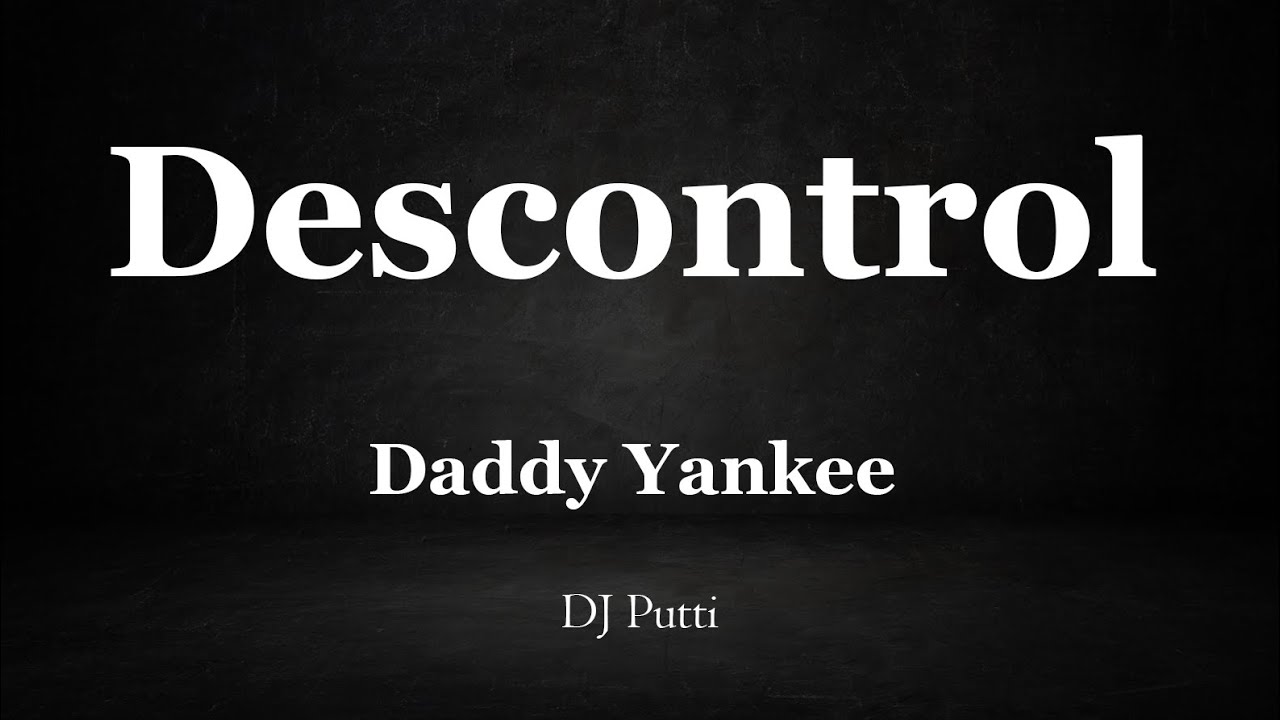 Descontrol Instrumental - Daddy Yankee - YouTube