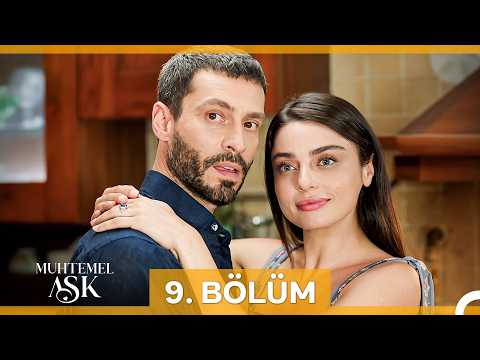 Muhtemel Aşk 9. Bölüm