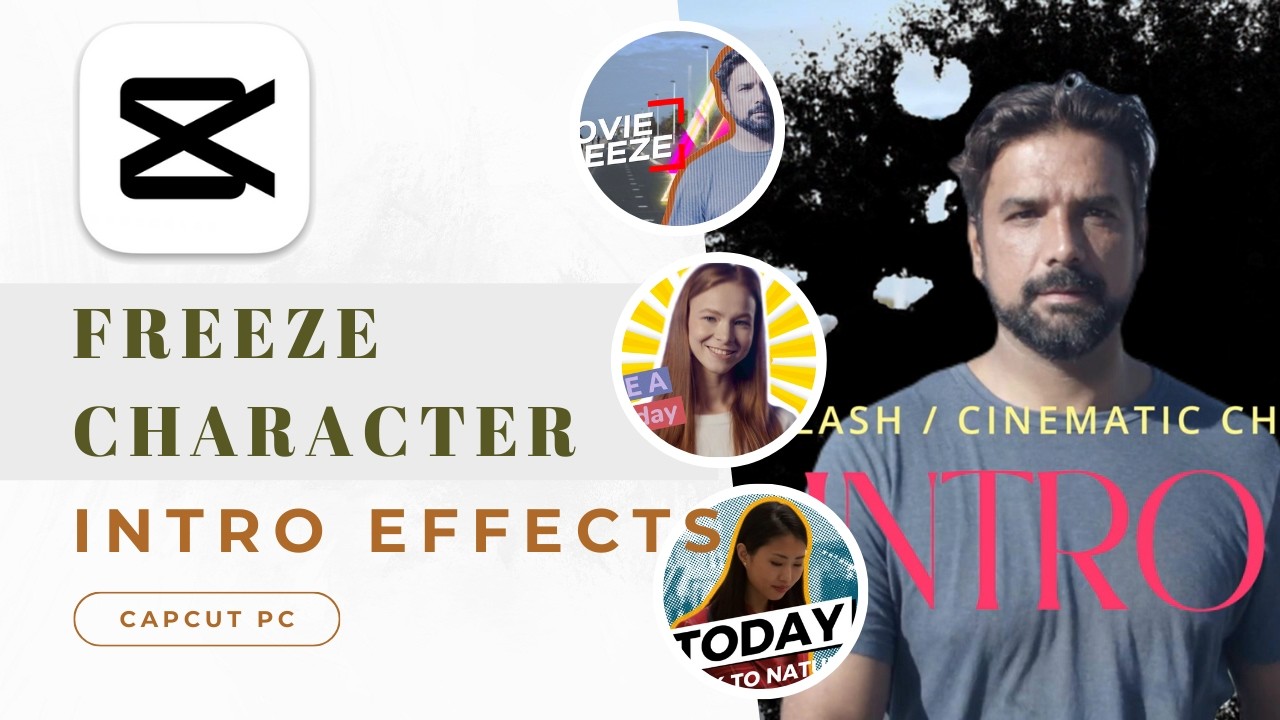 Four Freeze Character Intro Effects in CapCut PC | Step-by-Step ...