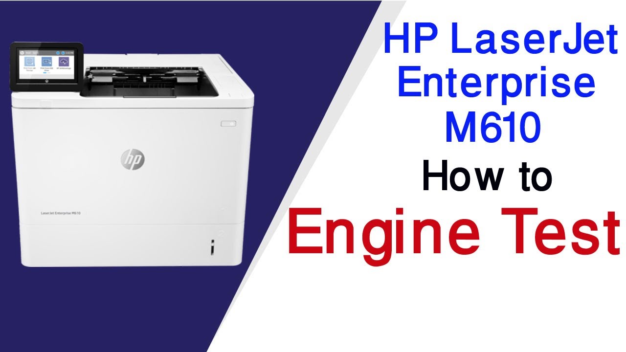 HP LaserJet Enterprise M610, M611 how to engine test - YouTube