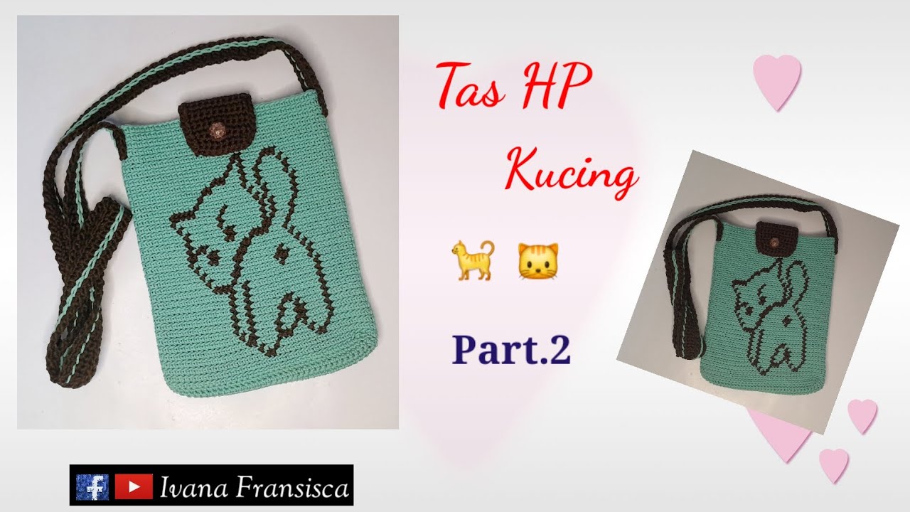 Tas HP Tapestry Kucing | Part.2 | Tapestry crochet | Rajut tapestry ...