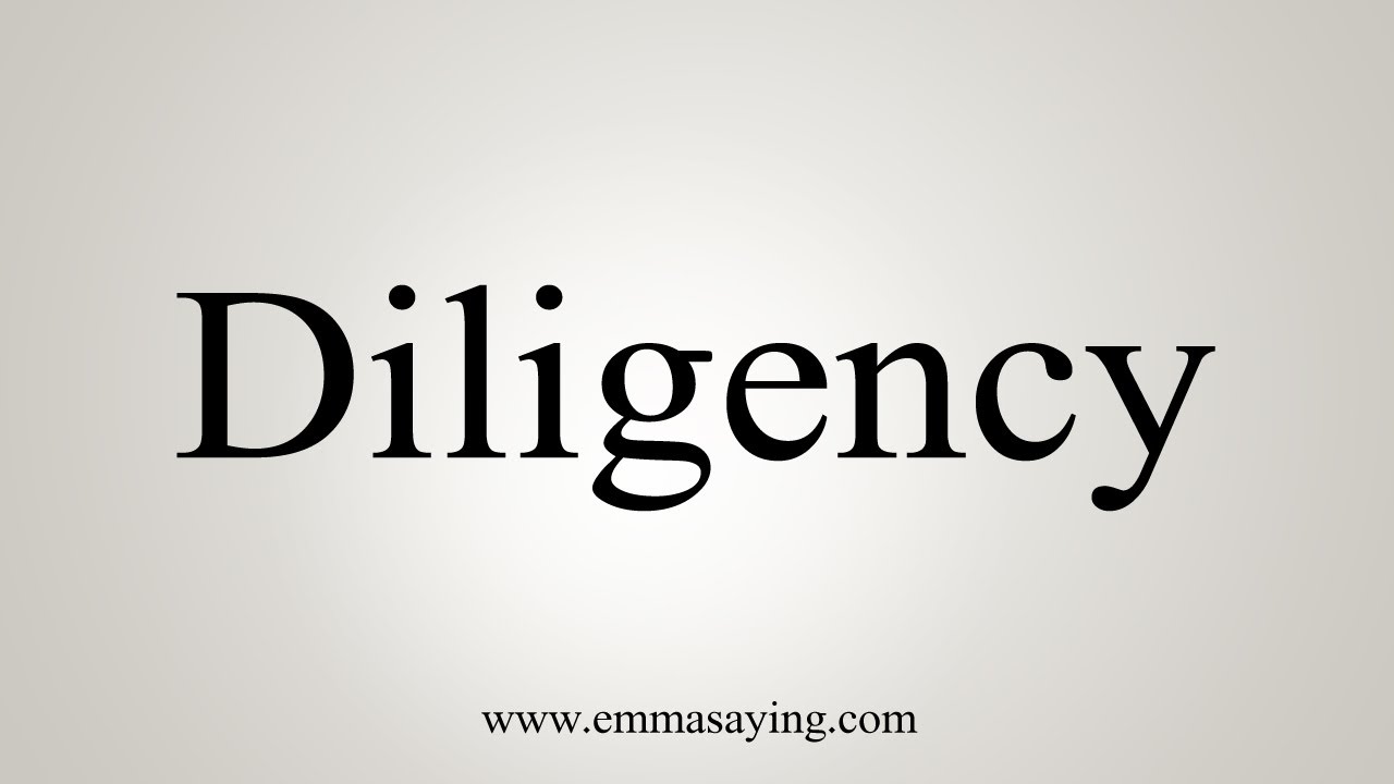 How To Say Diligency - YouTube