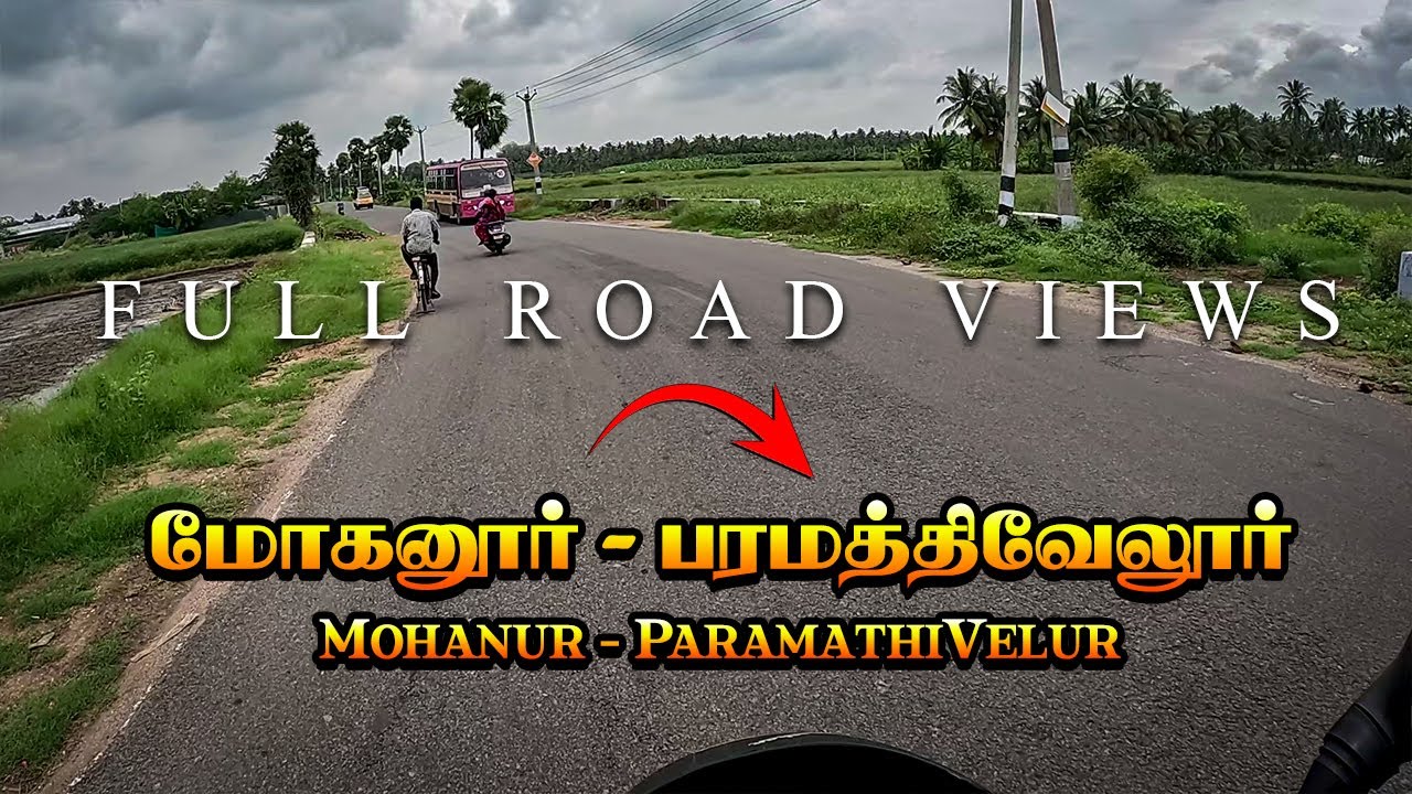மோகனூர் - பரமத்திவேலூர் | Mohanur - ParamathiVelur | Road Vlogs ...