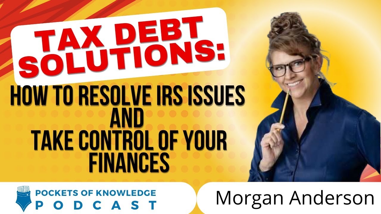 Tax Debt Solutions: How to Resolve IRS Issues and Take Control of Your ...