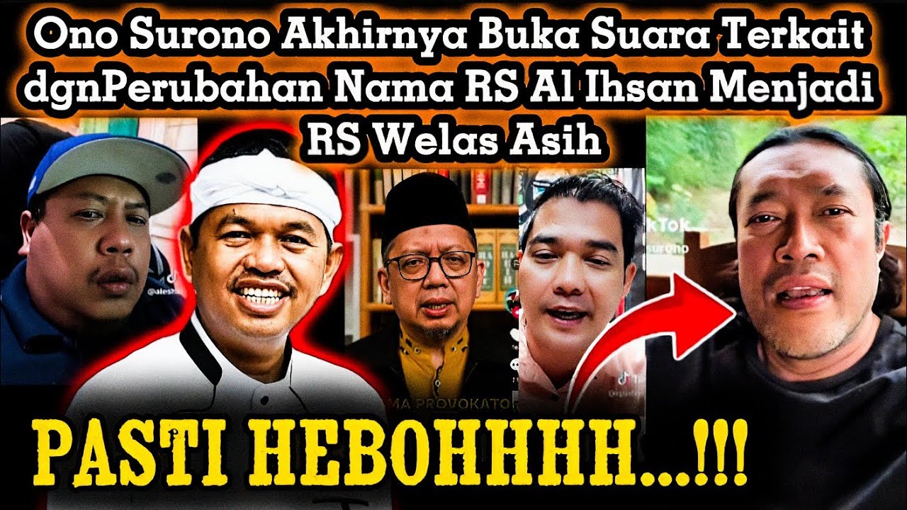 Viral, Ono Surono akhirnya buka suara terkait dgn perubahan nama RS Al ...