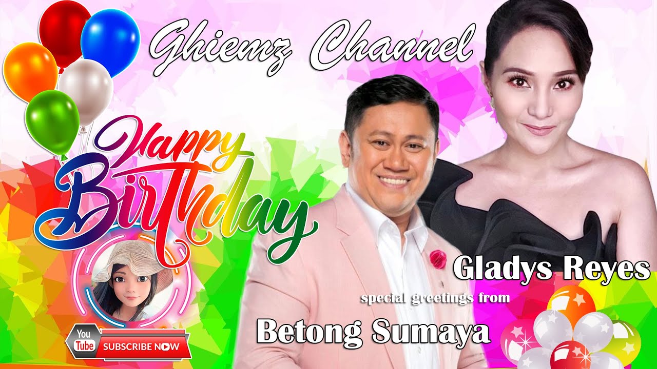 Happy Birthday Ghiemz w/ Betong Sumaya & Miss Gladys Reyes - YouTube