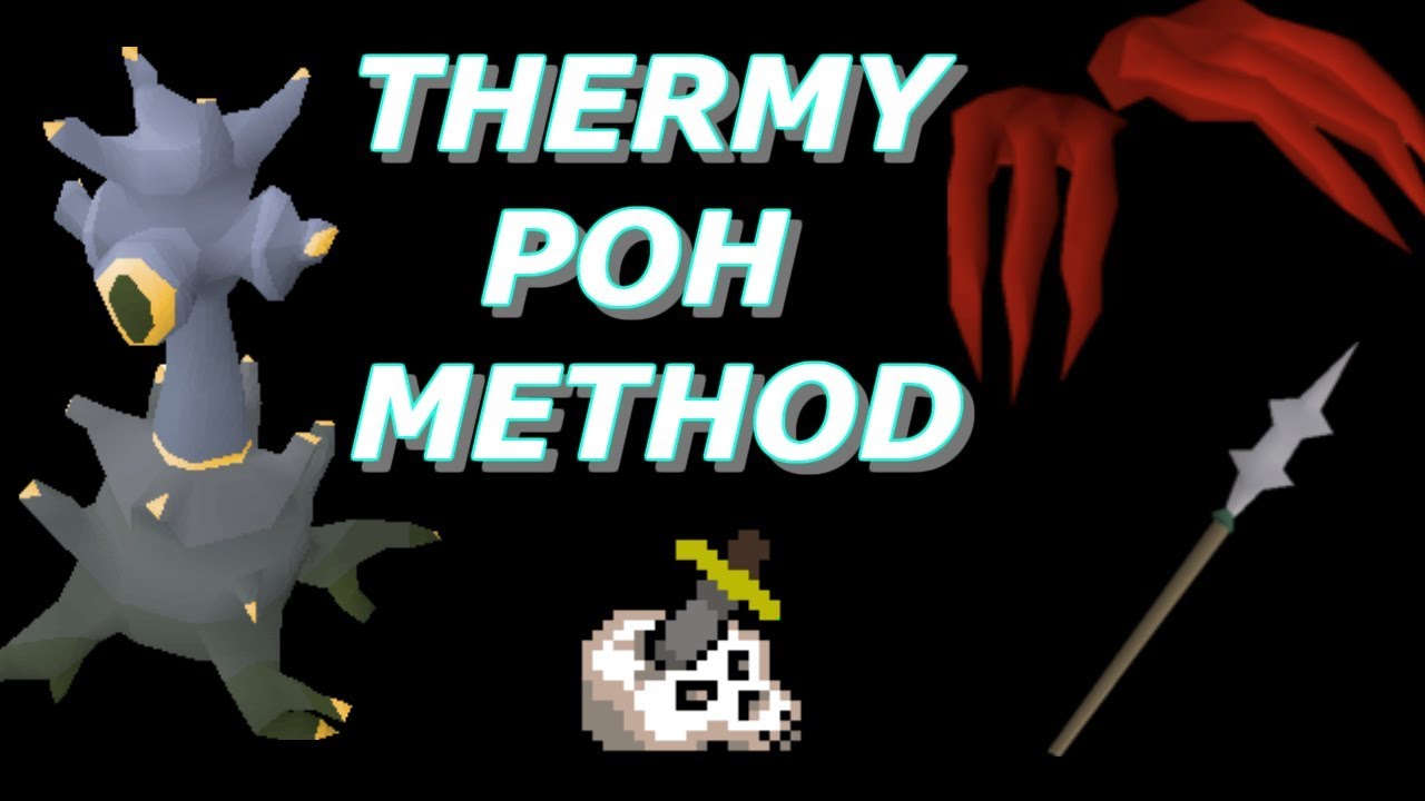 OSRS | Thermy POH METHOD! ToEasy - YouTube
