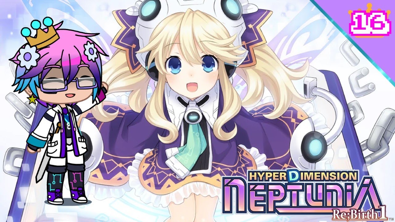 RELEASED HISTOIRE | Hyperdimension Neptunia Re;Birth 1 | Episode #16 ...