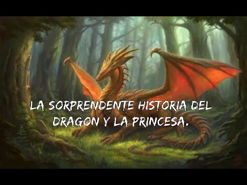 La asombrosa historia de la princesa y el dragón - YouTube
