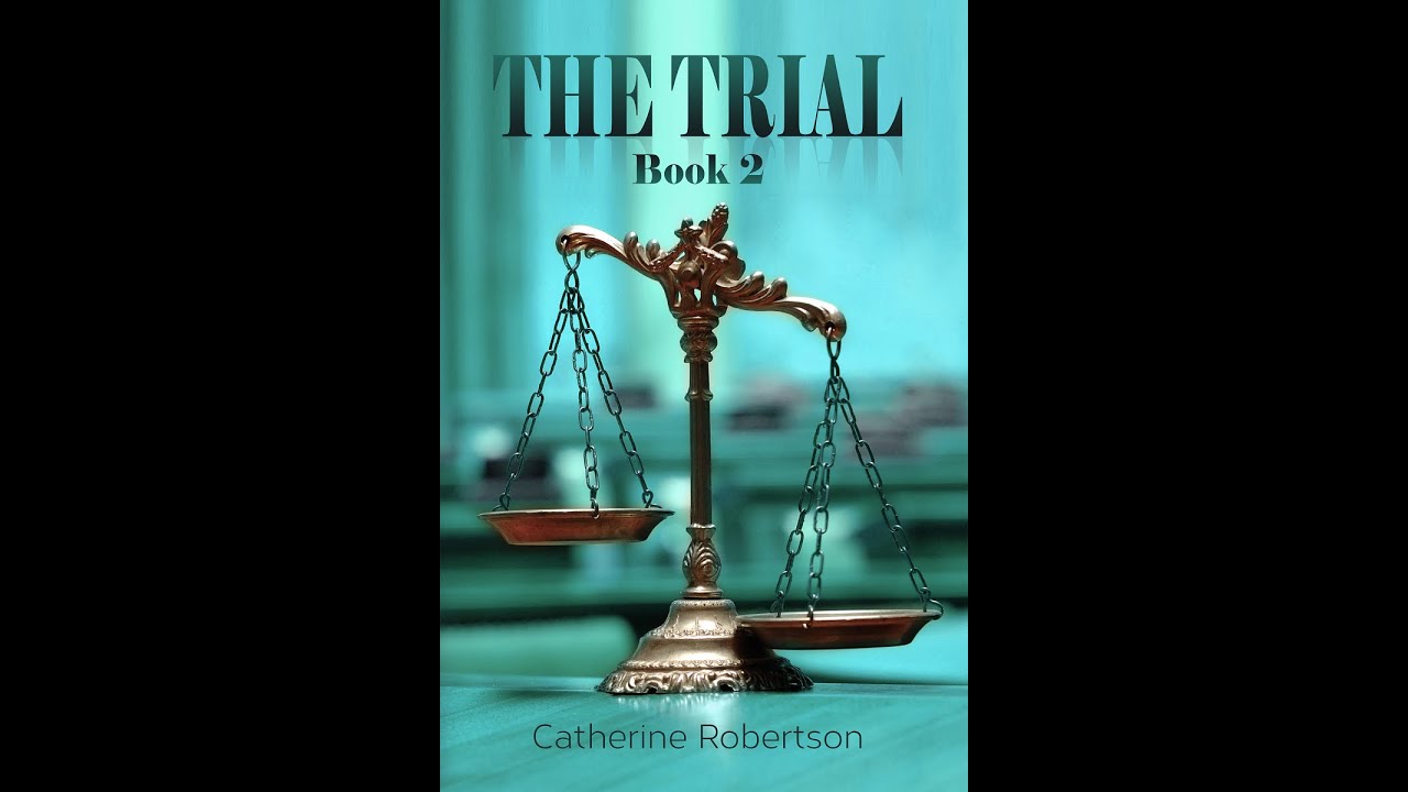 The Trial Book 2 By Catherine Robertson - YouTube