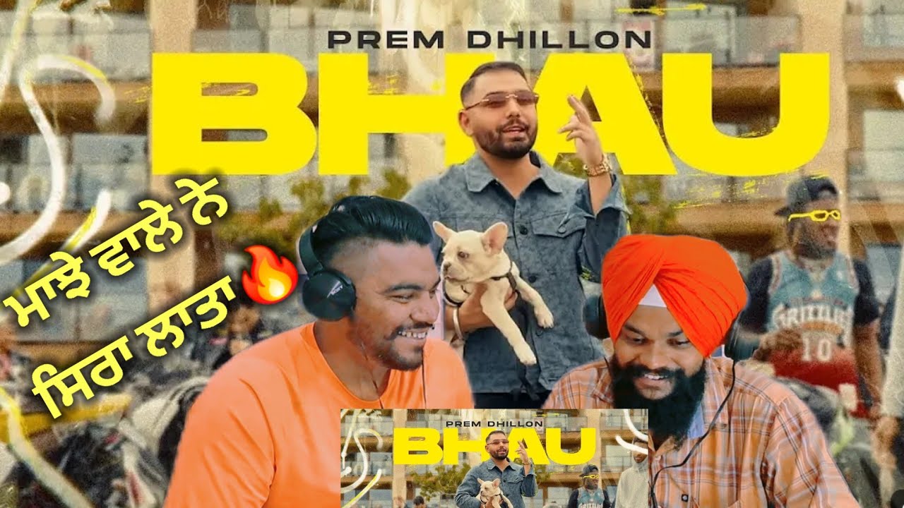 BHAU (OFFICIAL VIDEO) PREM DHILLON| SNAPPY | LATEST PUNJABI SONGS 2024 ...
