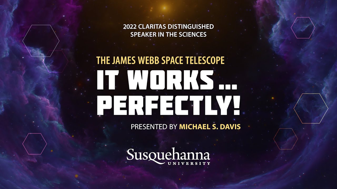 An SU guest lecture: The James Webb Telescope - It Works Perfectly ...