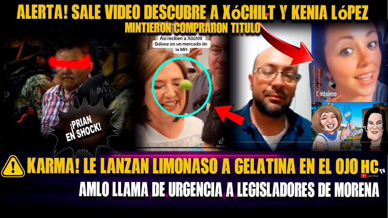 KARMA! LIMONAZO EN OJO A GELATINA, SALE VIDEO PROHI VIDO DE XÓCHITL Y ...