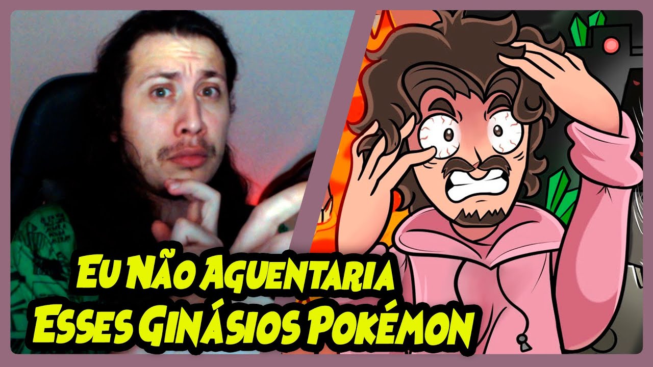 Ginásios de Pokémon são T0RTURA | REACT DO MORENO - YouTube