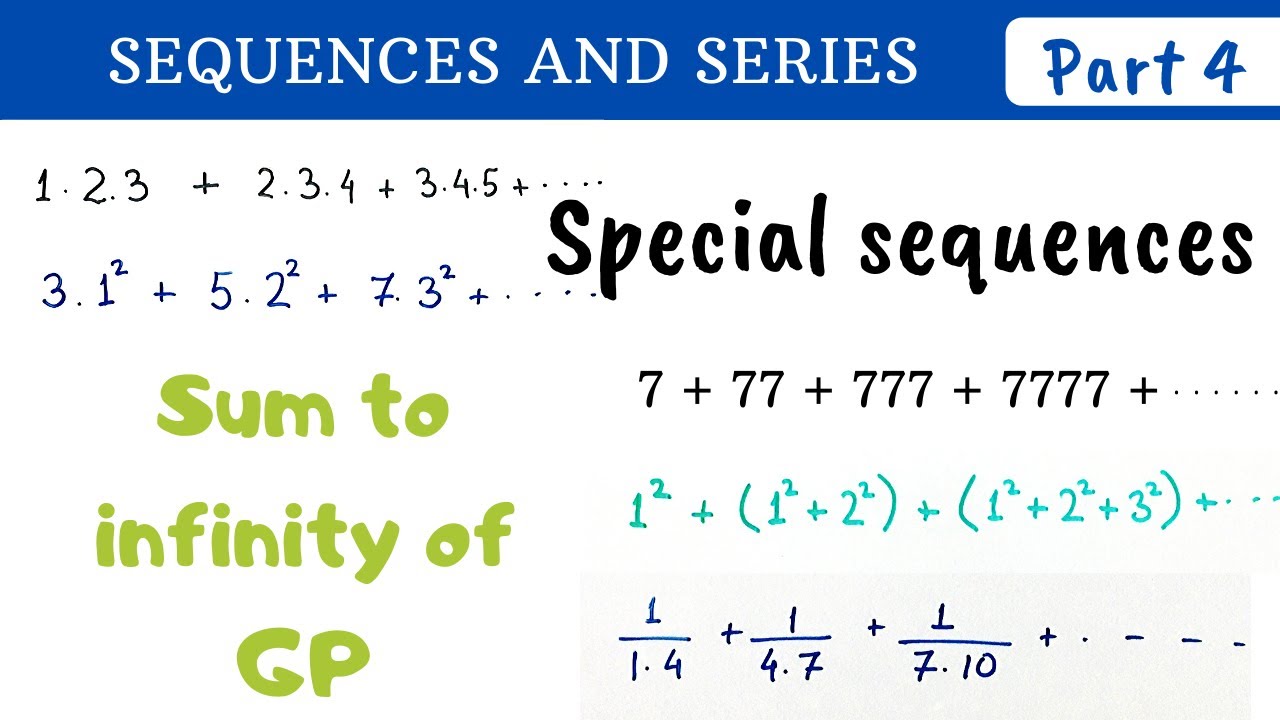 Special Sequences | Sum to infinity of GP | Practice questions ...