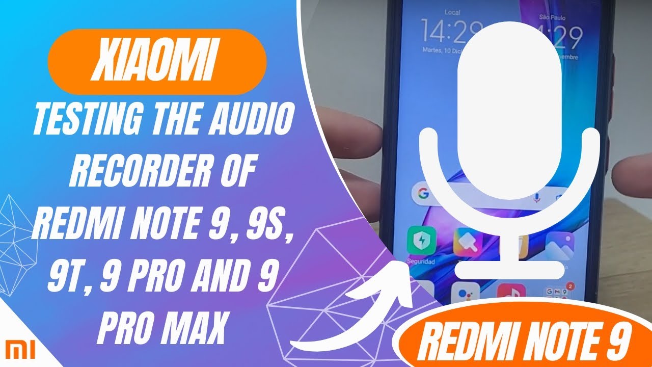 Testing the audio recorder of Redmi Note 9, 9S, 9T, 9 Pro and 9 Pro Max ...