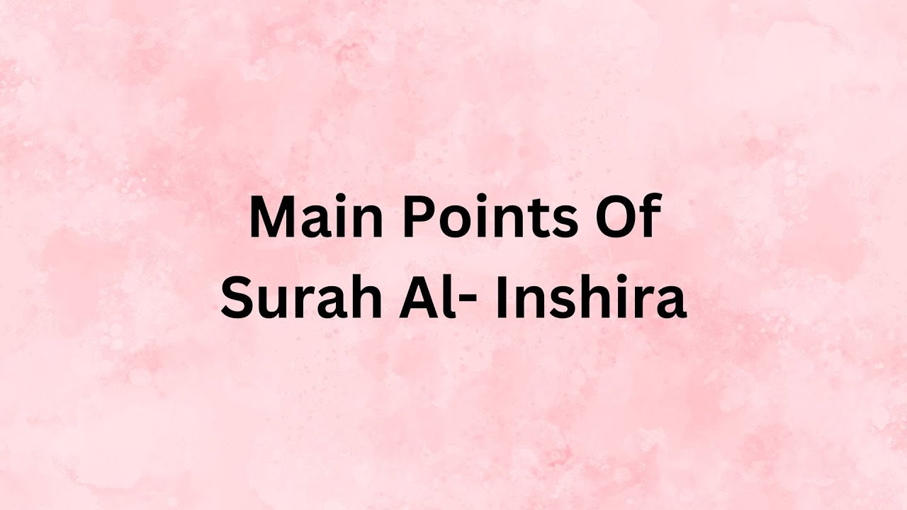 Main Points Of Surah Al - Inshira ( short summary ) - YouTube