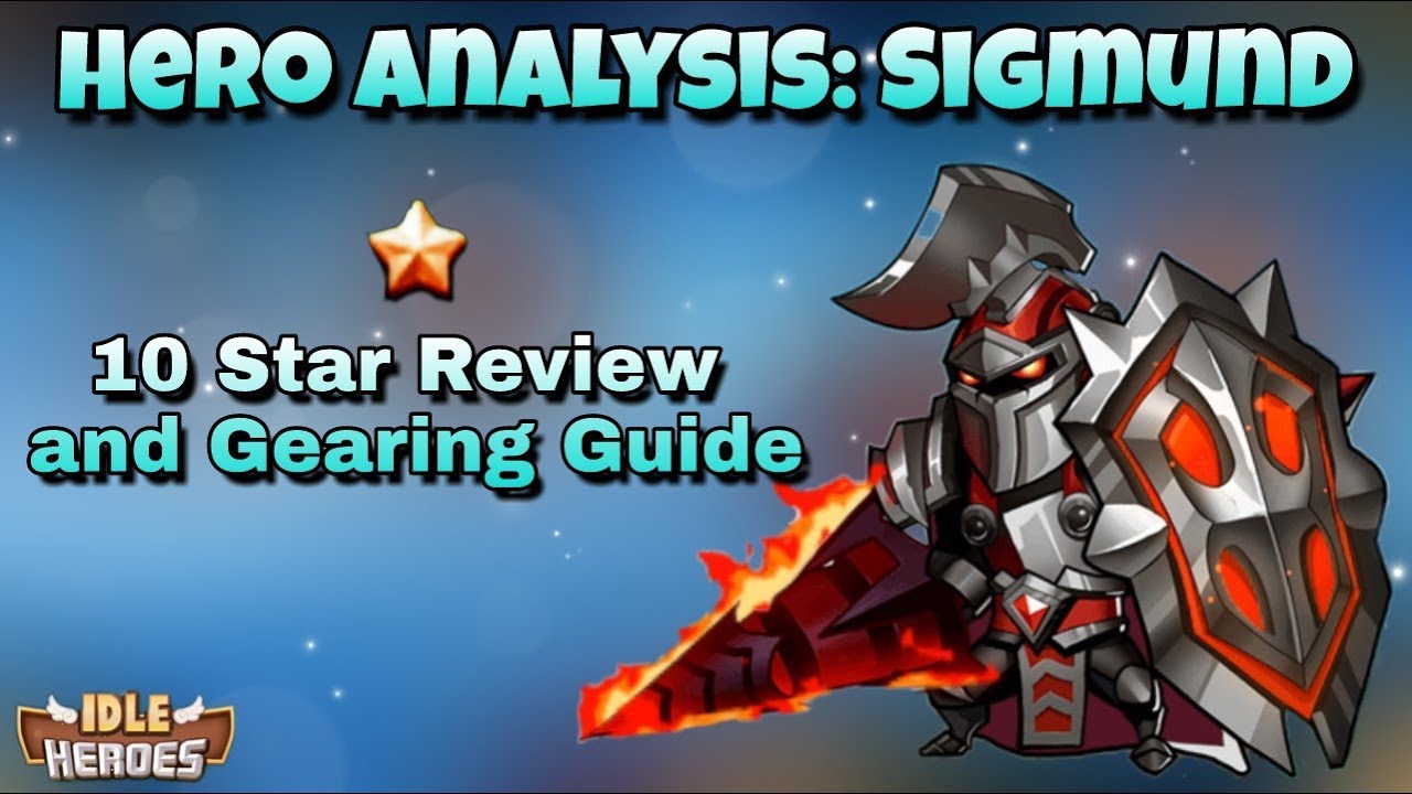 Idle Heroes - Hero Analysis: Sigmund - 10 Star Review and Gearing Guide ...