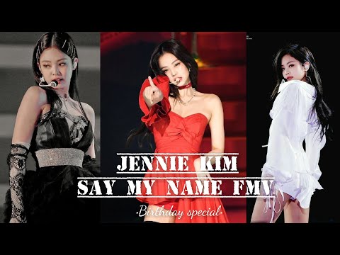 Jennie Kim - Say my name fmv (birthday special 🖤)