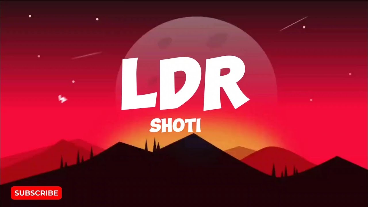 LDR - Shoti (Lyrics) - YouTube