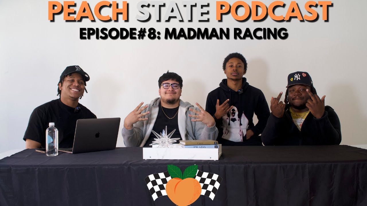 Peach State Podcast EP# 8 Featuring: MadMan Racing - YouTube