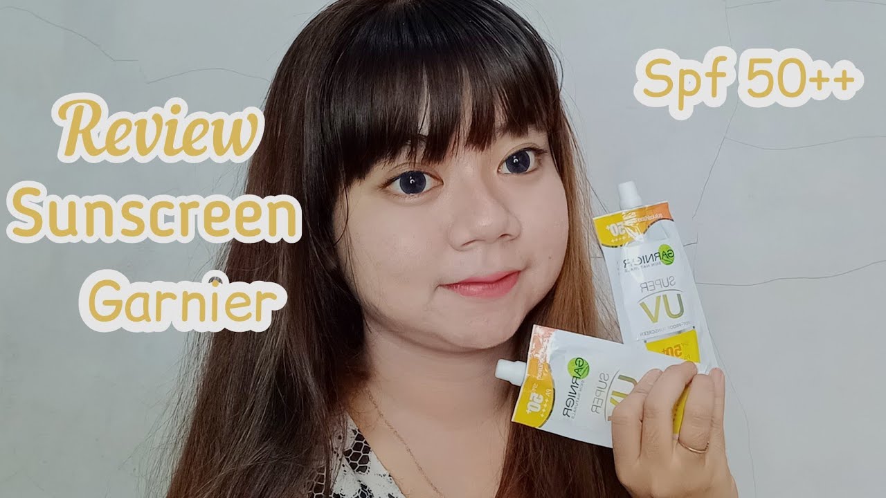 Review Sunscreen Garnier Spf 50 - YouTube