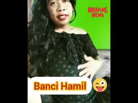 BREAKING NEWS : BANCI HAMIL 😅😅😅