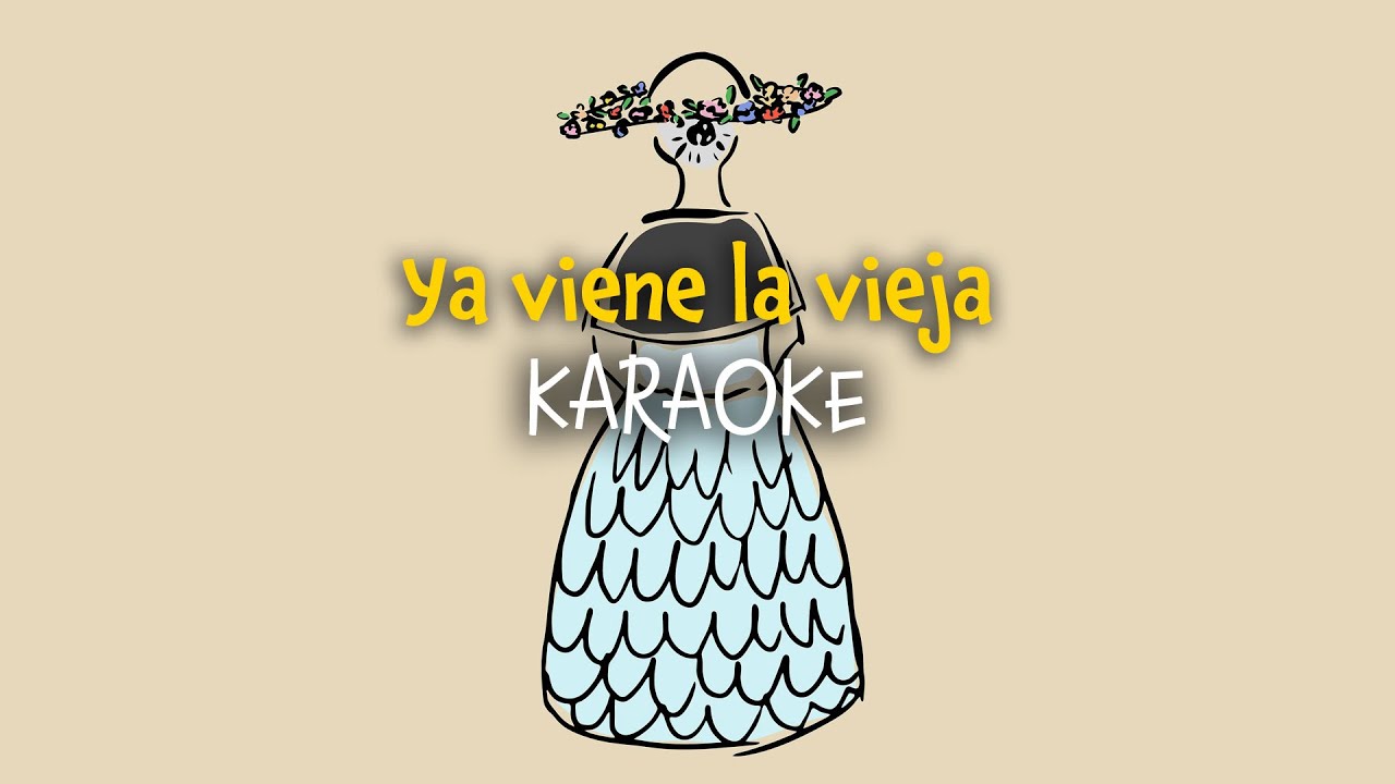 Ya Viene la Vieja (karaoke) - Villancicos de Navidad con letra - YouTube
