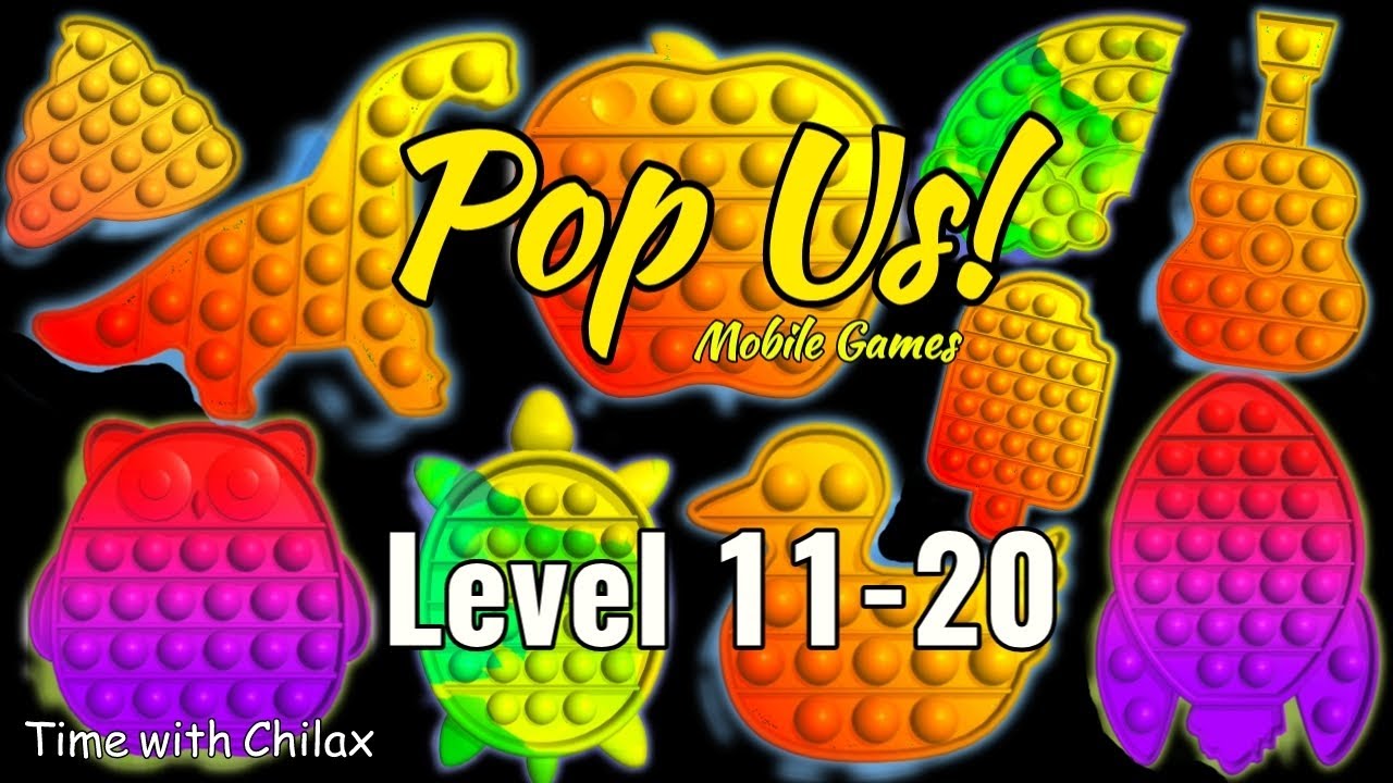 Pop Us! 💢😂💥 ASMR Satisfying Fidget Mobile Games Level 11-20 || Time ...
