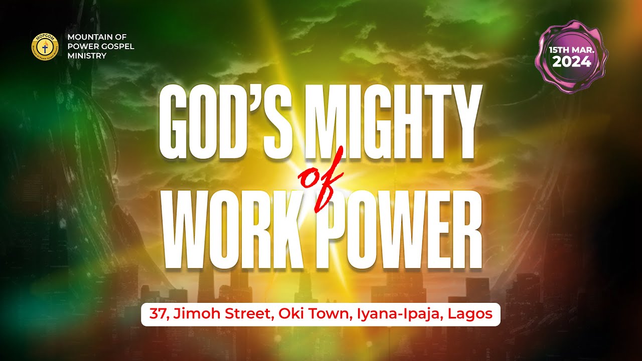 God's Mighty Work of Power || 15th of March, 2024 || Ìyàna Ipaja, Lagos ...