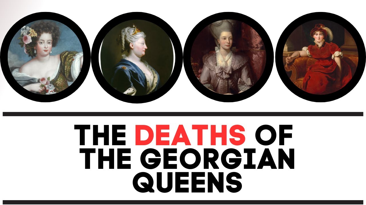 The DEATHS Of The Georgian Queens - YouTube