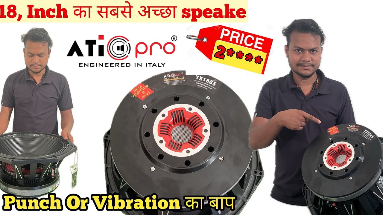 Best Speake For DJ 18 Inch | ATI PRO YX1885 2650 Watt Full Review Video ...