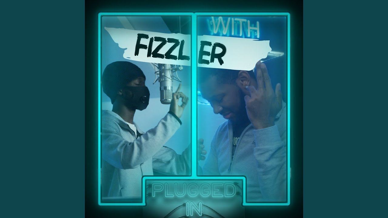 Fizzler x Fumez The Engineer - Plugged In Freestyle - YouTube Music