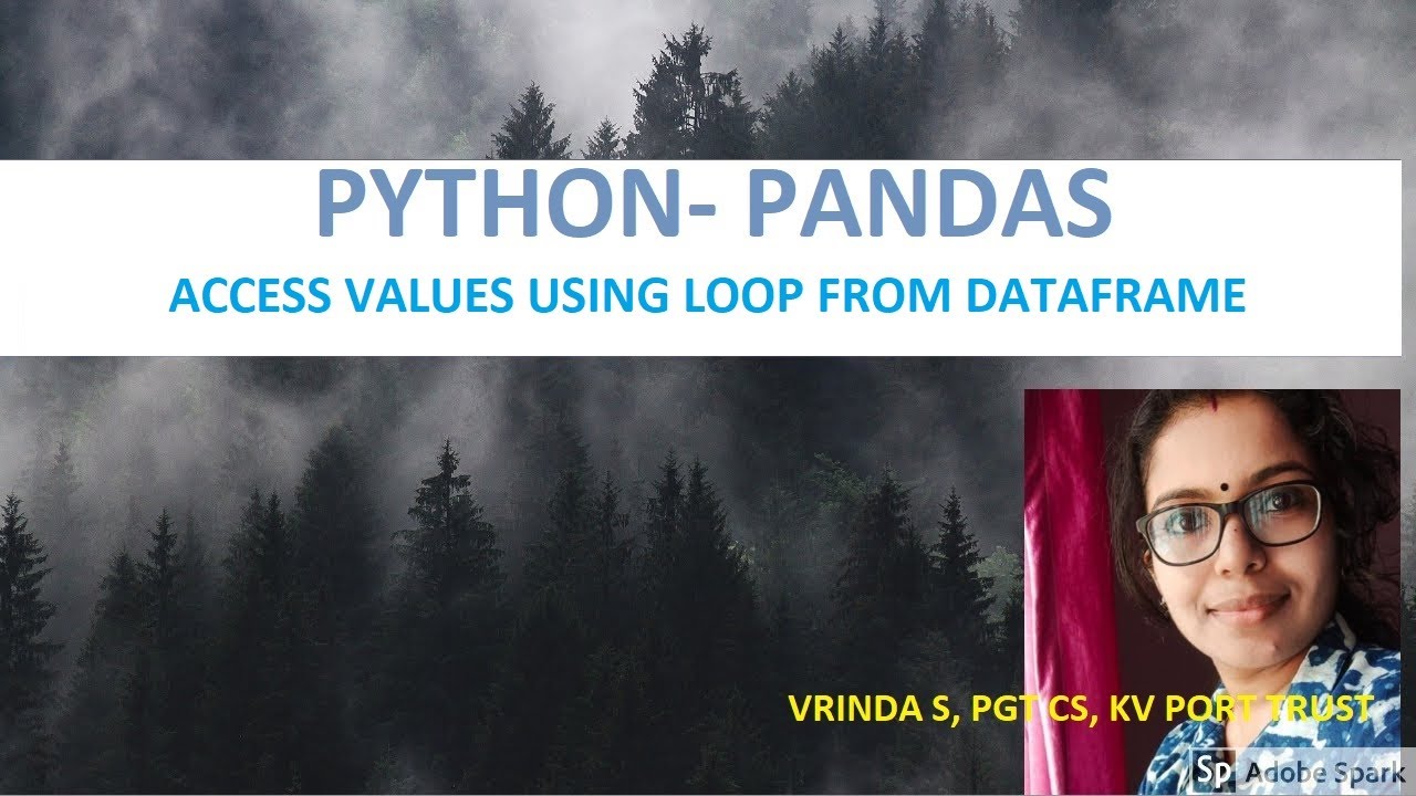 ACCESSING VALUES FROM DATAFRAME USING LOOP YouTube accessing-values-from-dataframe-using-loop-youtube