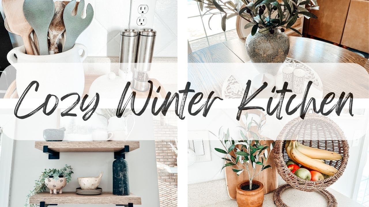 COZY WINTER KITCHEN DECORATE WITH ME | Winter Kitchen Decorating Ideas ...