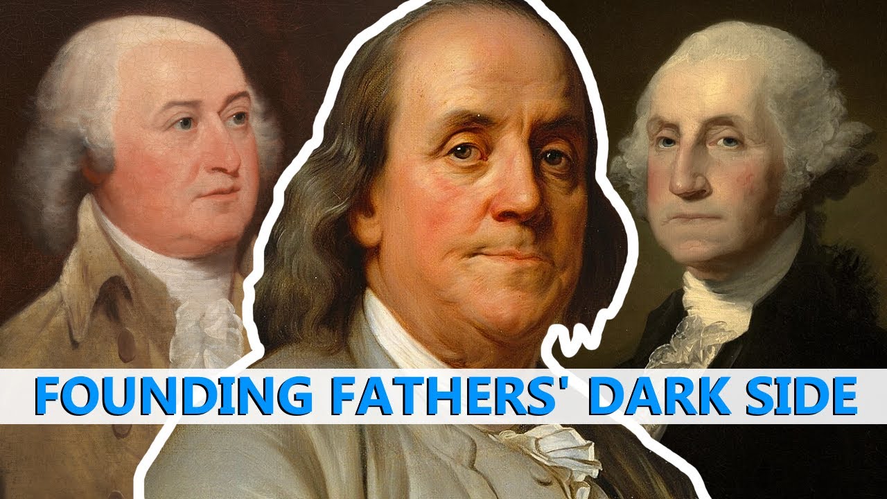 America's Founding Fathers Shocking Truths! The Dark Side of Liberty ...