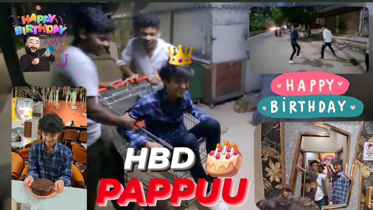 PAPPU ka BRDY Pe Bana TAPPU 😂 / Happy BIRTHDAY PAPUU BHAI ️/# papa ke Bundi k laddo - YouTube