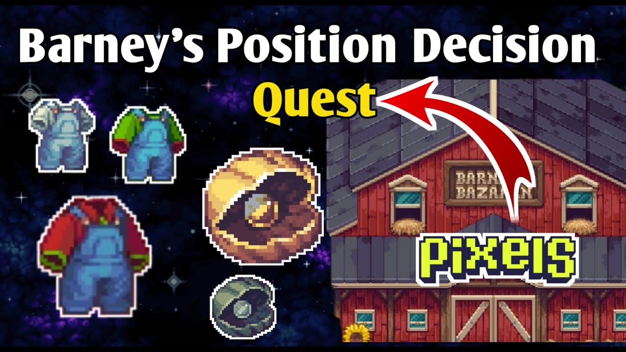 PIXELS QUEST | Barney's Position Decision Quest In Pixels | Reputation ...