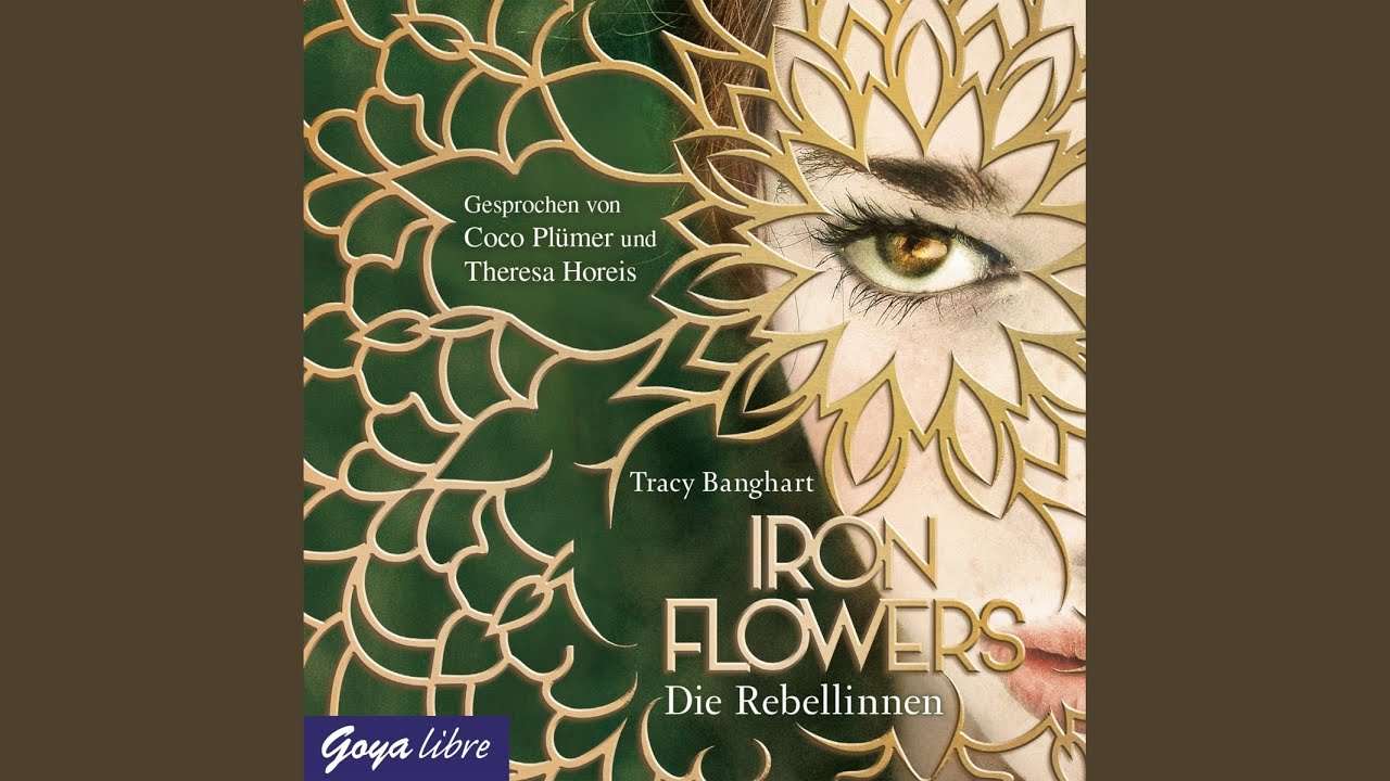Kapitel 43.2 - Iron Flowers. Die Rebellinnen (Band 1) - YouTube