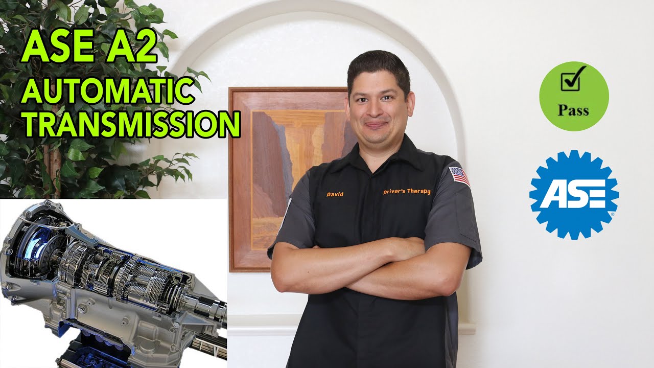 ASE A2 Automatic Transmission - Study Tips and Advice - YouTube