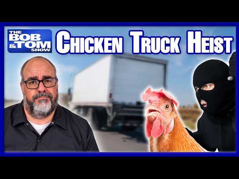 Highway Chicken Robbery | The BOB & TOM Show