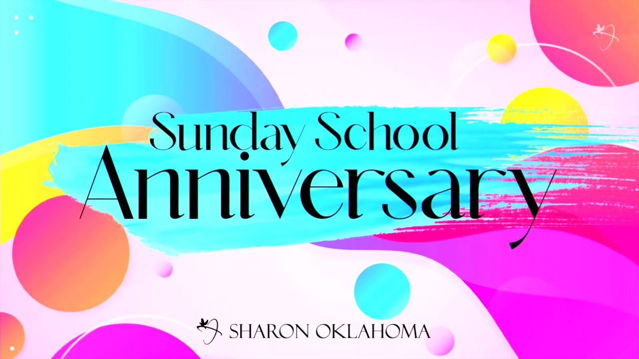 SUNDAY SCHOOL ANNIVERSARY - YouTube