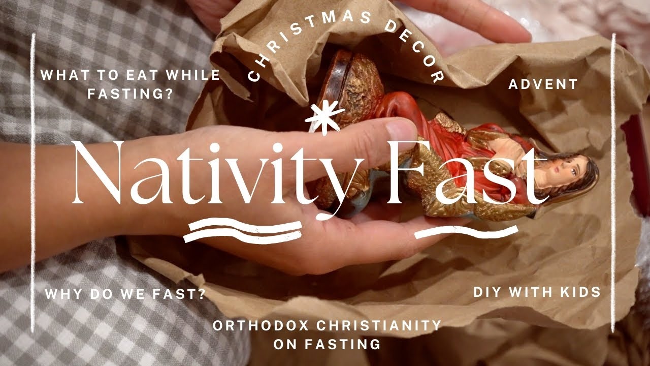 Nativity Fast: Orthodox Christian Preparing for Christmas - YouTube