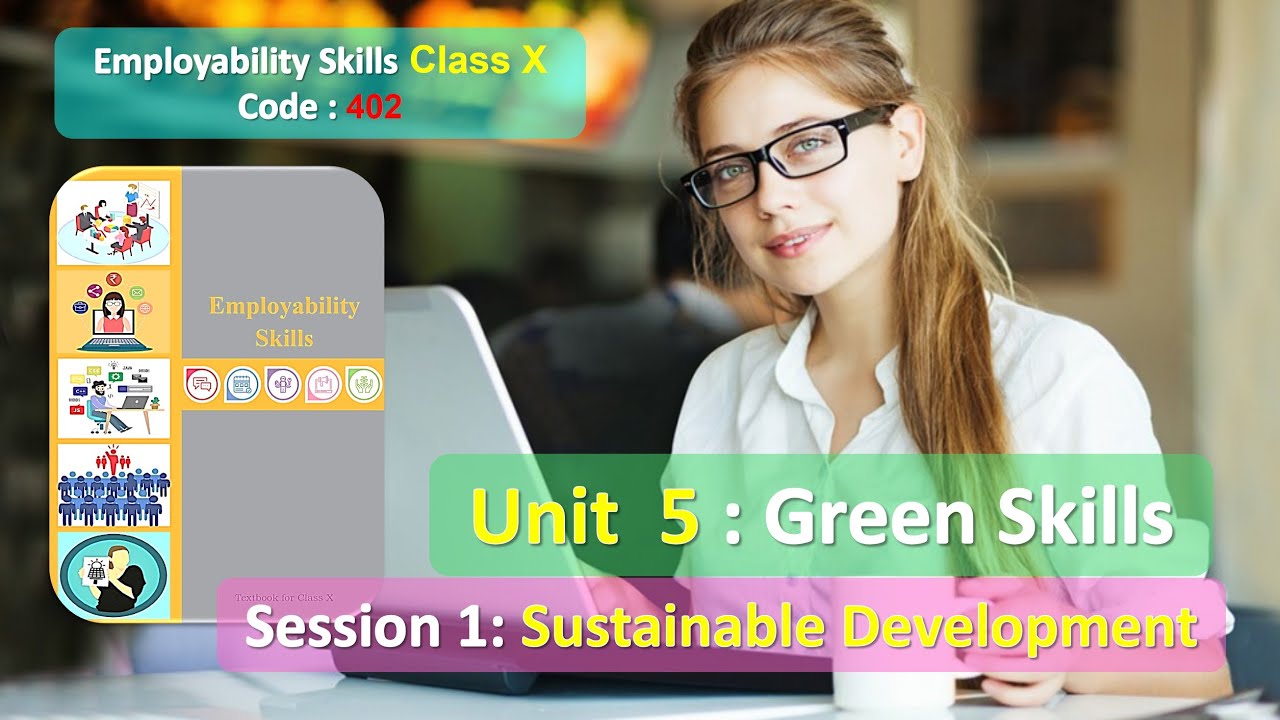 Class 10 Code 402 Unit 5 Green Skills Session 1 Sustainable Development ...