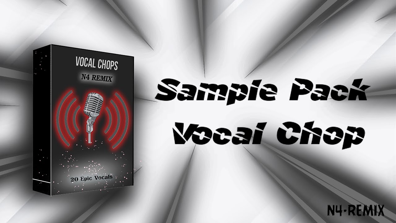 Free Sample Pack 20 Epic Vocal Chop ( N4 REMIX ) - YouTube