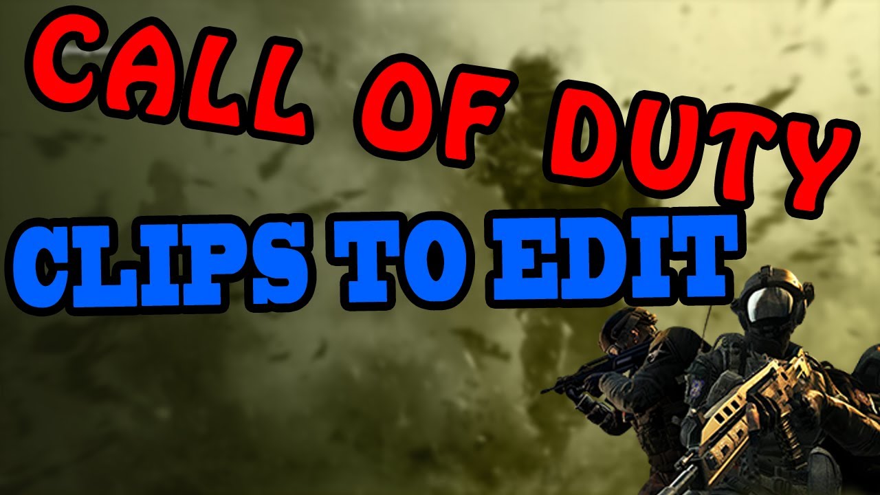 Clips to Edit - Mw1 - Call Of Duty - YouTube
