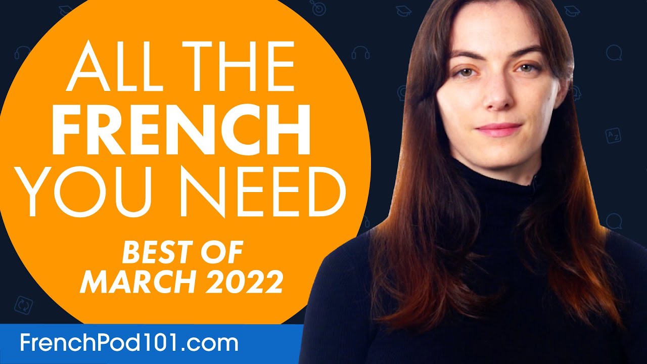Your Monthly Dose of French - Best of March 2022 - YouTube