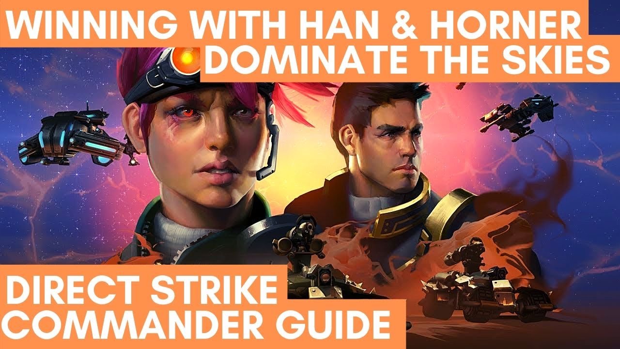 Direct Strike Commander Guide #8 - Han and Horner, the Lovers ...