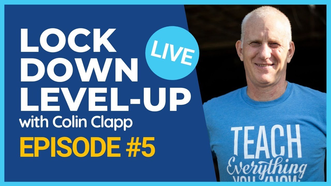 Lockdown Level-Up LIVE #5 with Colin Clapp - YouTube