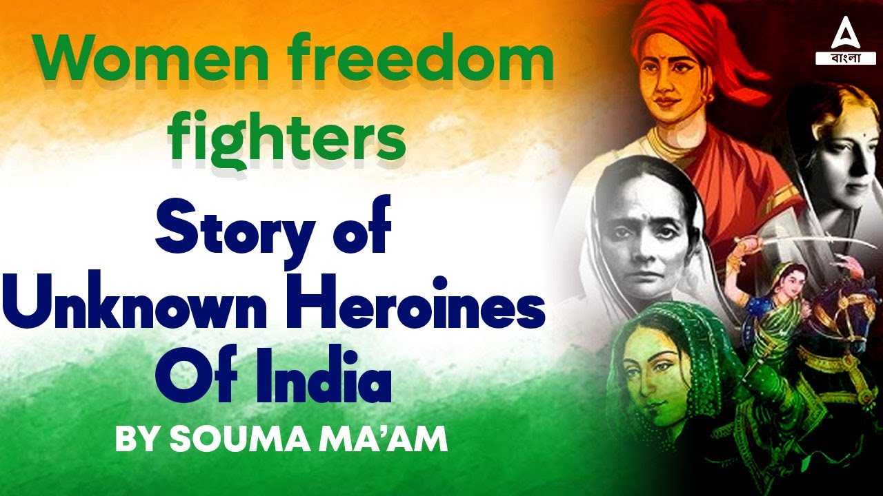 Women freedom fighters : story of unknown heroines of India - YouTube